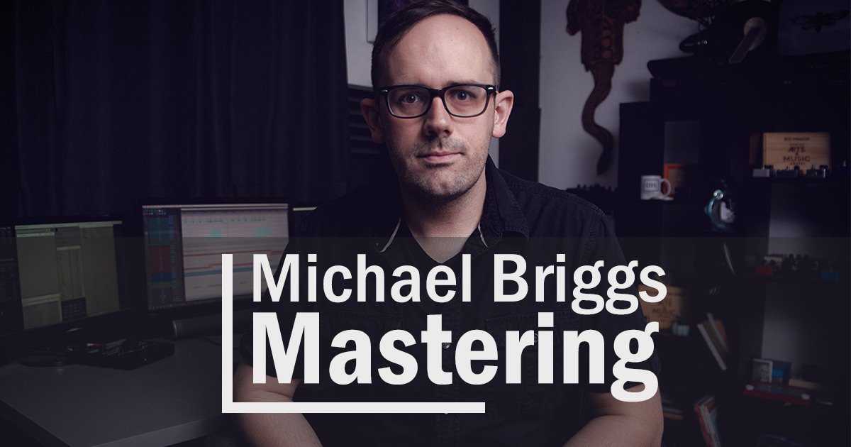 Michael Briggs Mastering - Michael Briggs Mastering